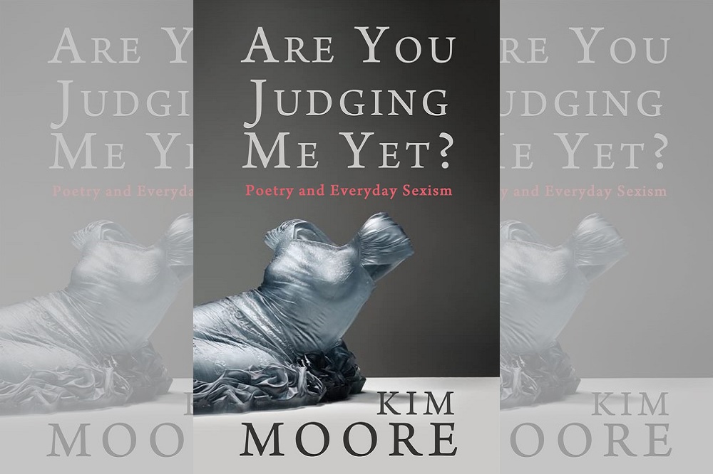 Review: Are You Judging Me Yet? Poetry and Everyday Sexism by Kim Moore