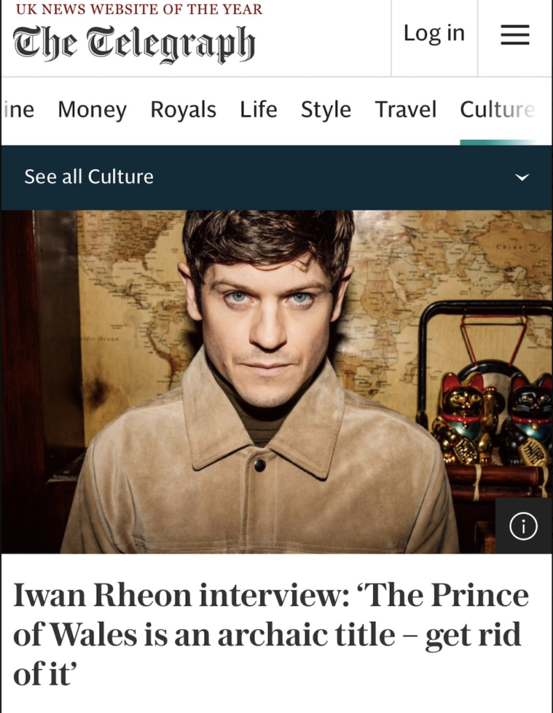 Iwan Rheon: 'The Prince of Wales is an archaic title - we need to get rid'